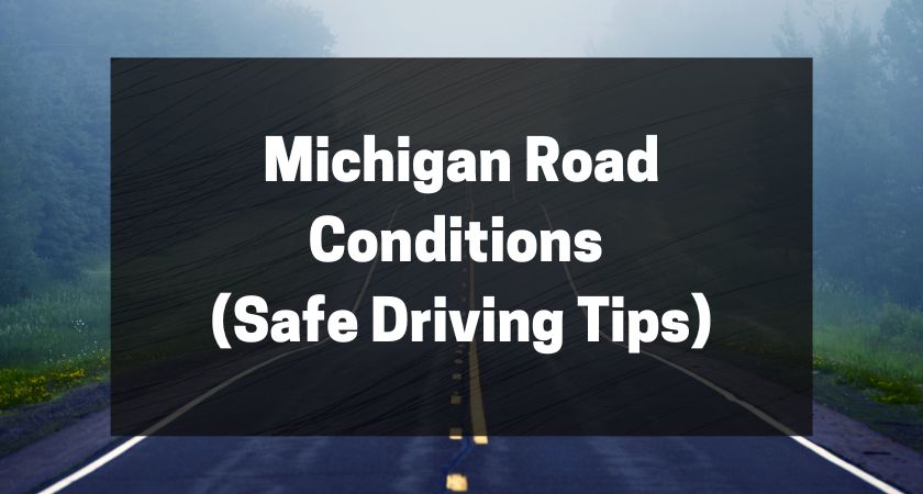 Michigan Road Conditions (Safe Driving Tips) - spark-vehicles