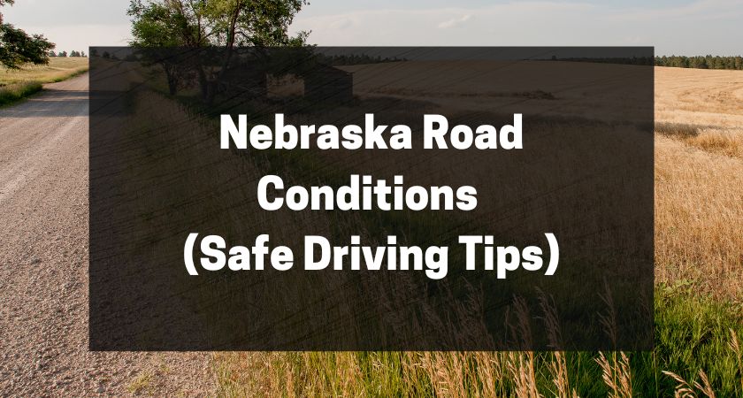 Nebraska Road Conditions (Safe Driving Tips) - spark-vehicles