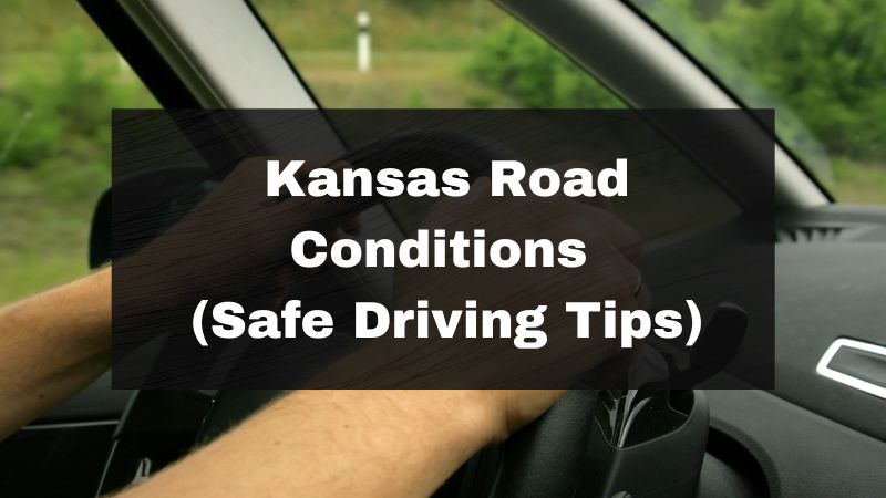Kansas Road Conditions (Safe Driving Tips) - spark-vehicles